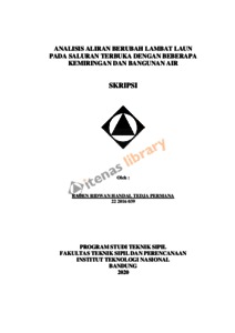TA: ANALISIS ALIRAN BERUBAH LAMBAT LAUN PADA SALURAN TERBUKA DENGAN BEBERAPA KEMIRINGAN DAN ...